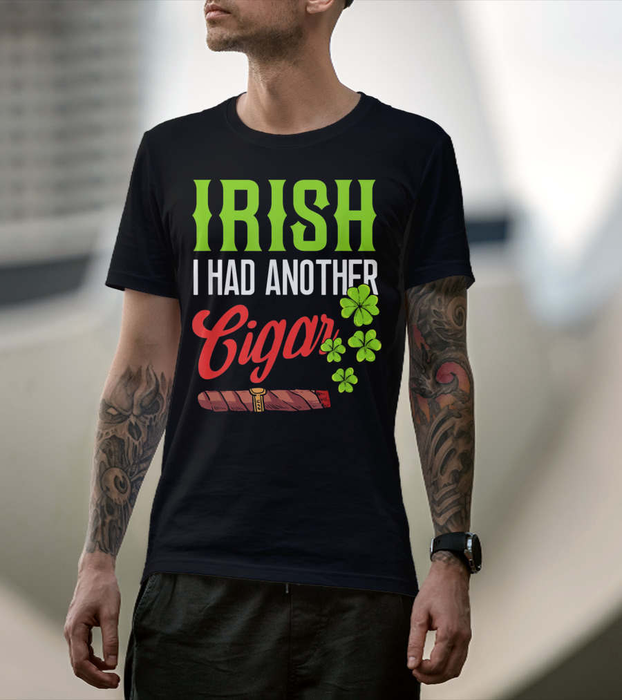 Irish I Had Another Cigar Clover Luck T-Shirt