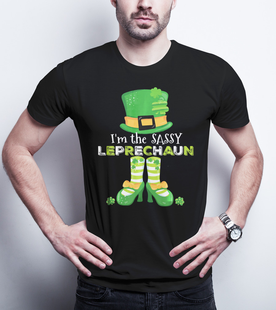 I'm The Sassy Leprechaun With Fun Clovers T-Shirt