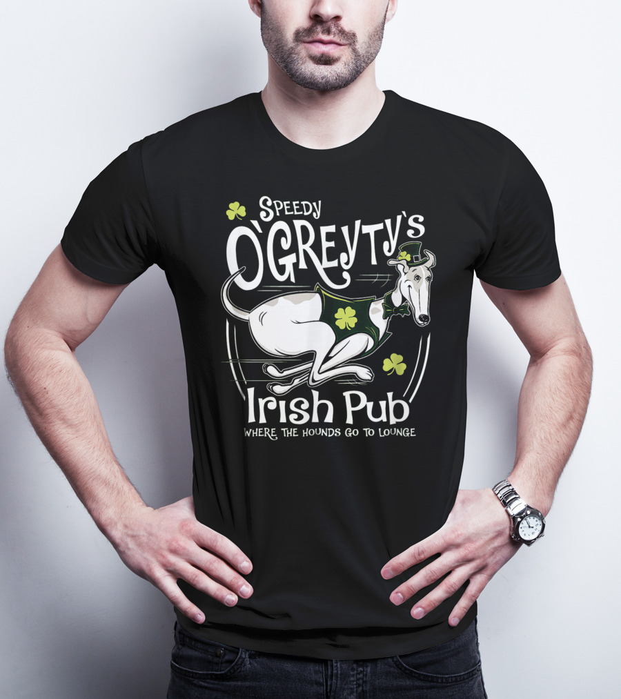 Speedy OGreyty's Irish Pub Where The Hounds Go To Lounge T-Shirt