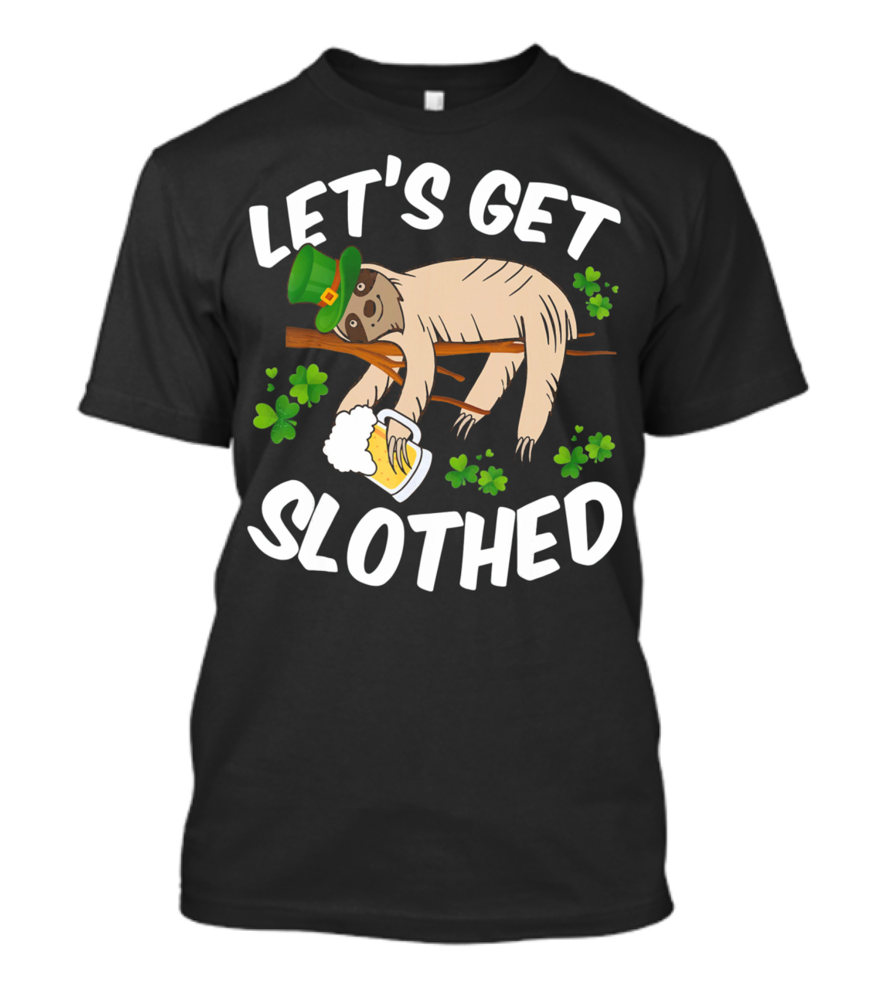 Let's Get Slothed Irish Sloth With Leprechaun Hat And Beer T-Shirt