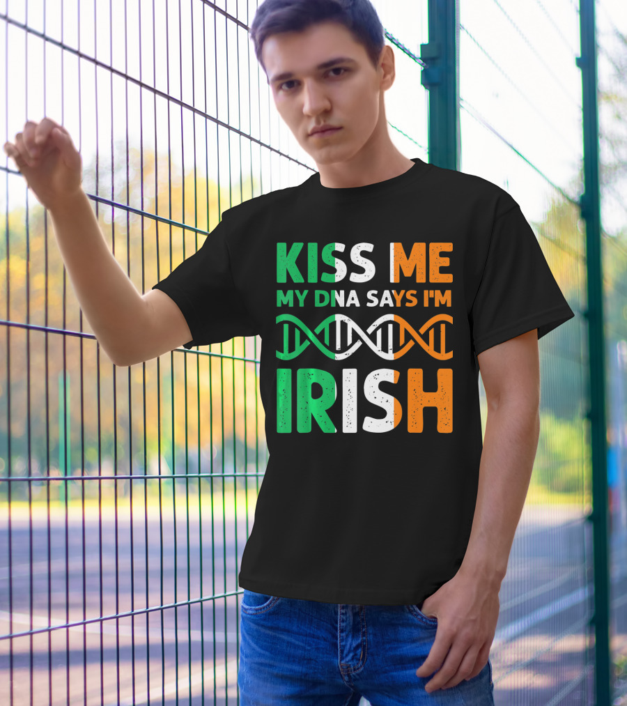 Kiss Me My DNA Says I'm Irish T-Shirt