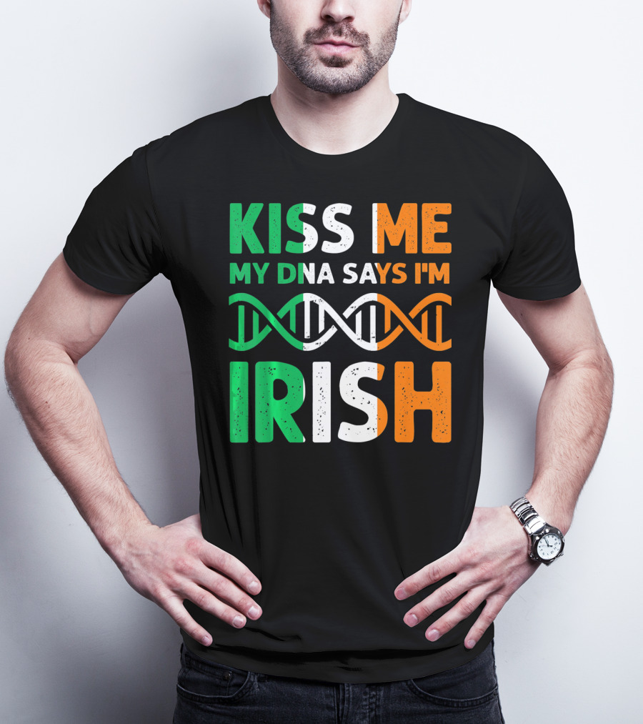 Kiss Me My DNA Says I'm Irish T-Shirt