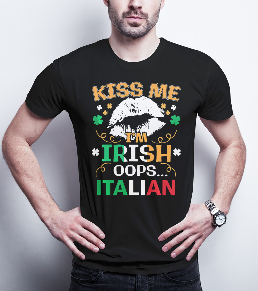 Kiss Me I'm Irish Oops Italian St Patrick Lips Shamrocks T-Shirt
