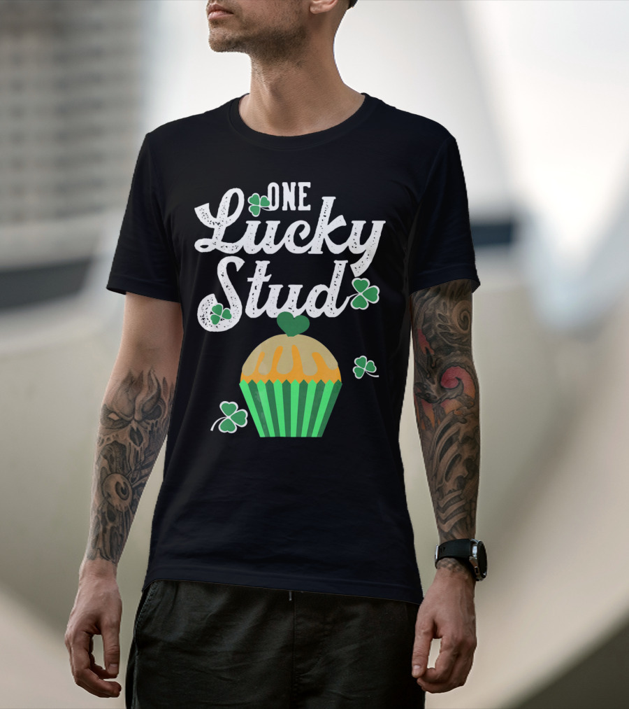 One Lucky Stud St. Patrick's Day Cupcake With Shamrocks T-Shirt