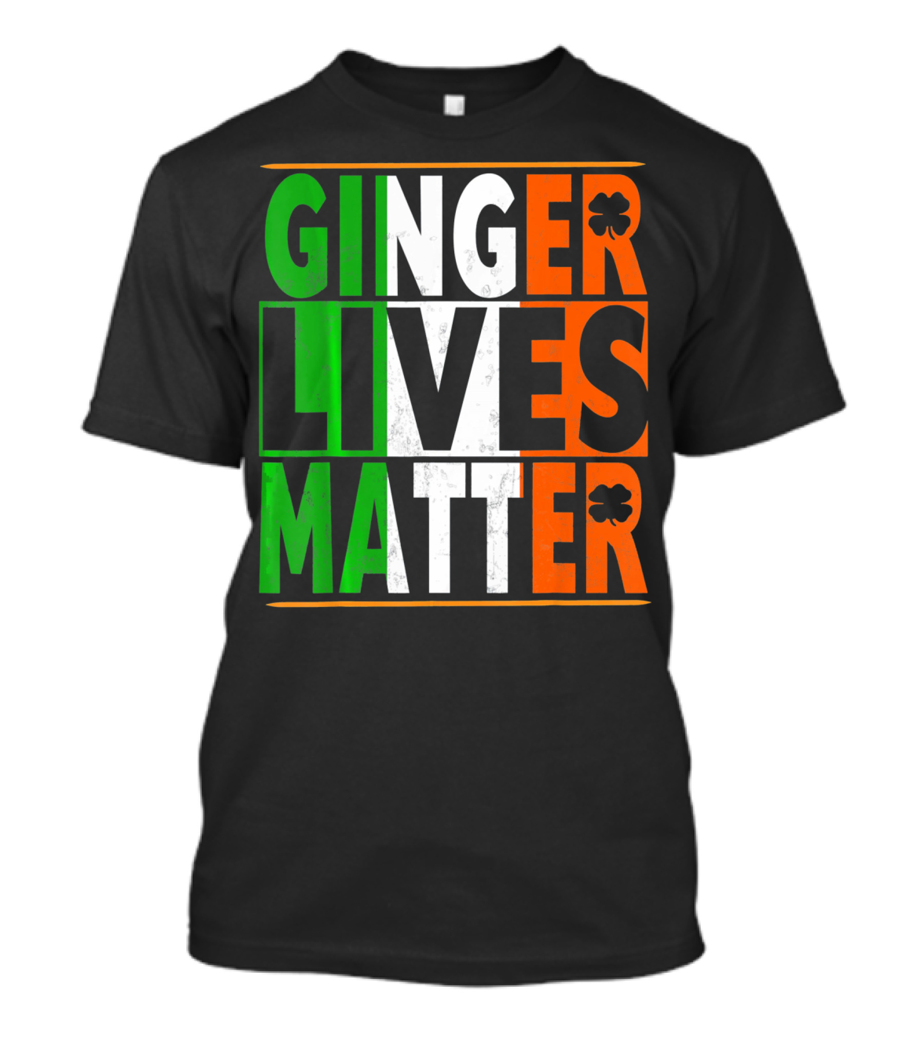 Ginger Lives Matter Funny St Patricks Irish Colors Shamrock T-Shirt