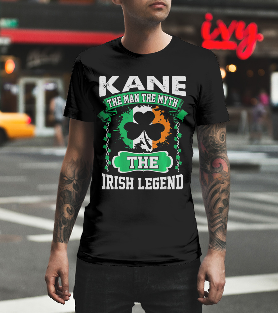 Kane The Man The Myth The Irish Legend Shamrock Irish Flag T-Shirt