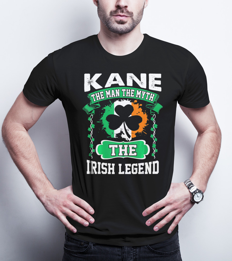 Kane The Man The Myth The Irish Legend Shamrock Irish Flag T-Shirt