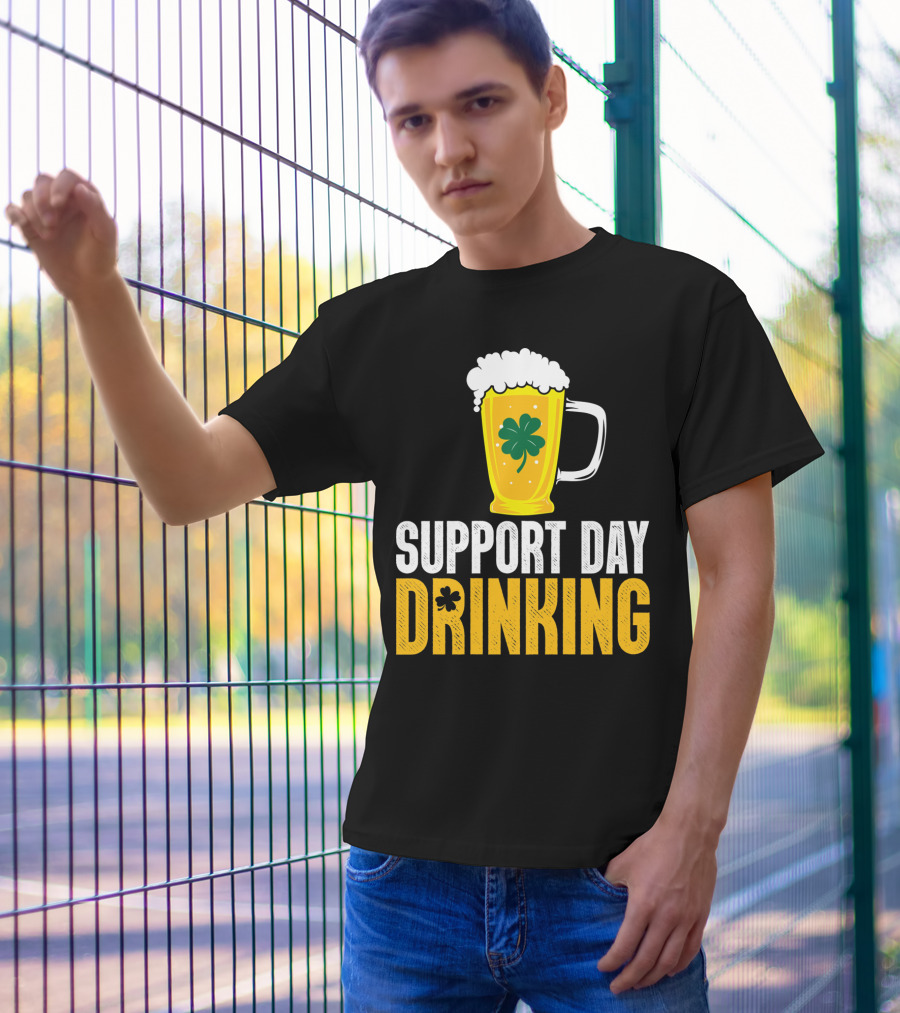 Support Day Drinking Beer Mug With Shamrock T-Shirt