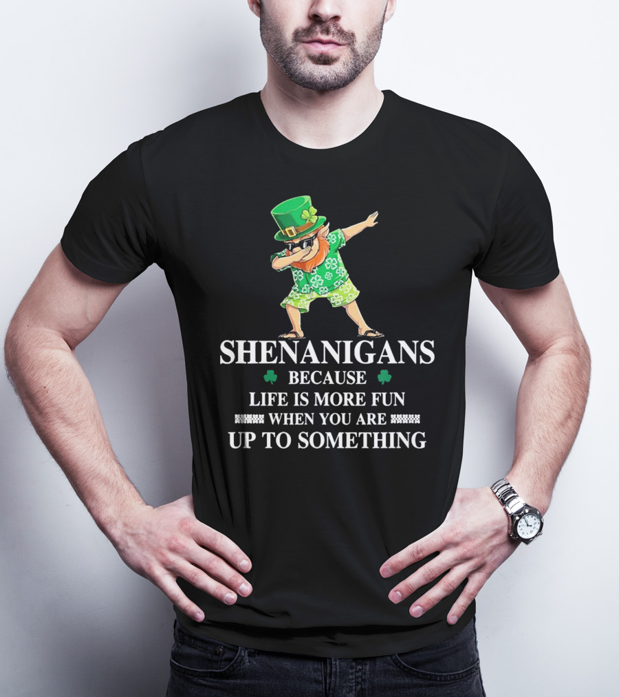 Shenanigans Leprechaun Fun Up To Something Irish St PatrickS Day T-Shirt