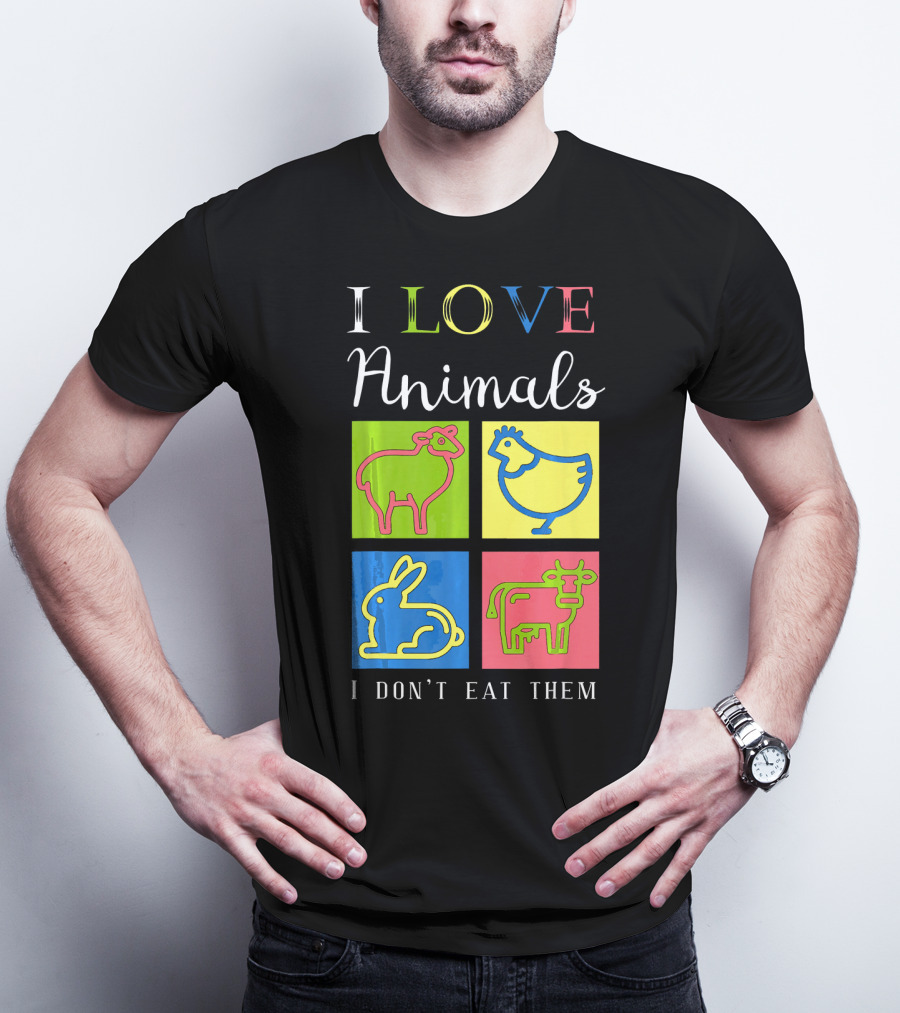 I Love Animals I Don't Eat Them Sheep Chicken Rabbit Cow Funny Veg T-Shirt