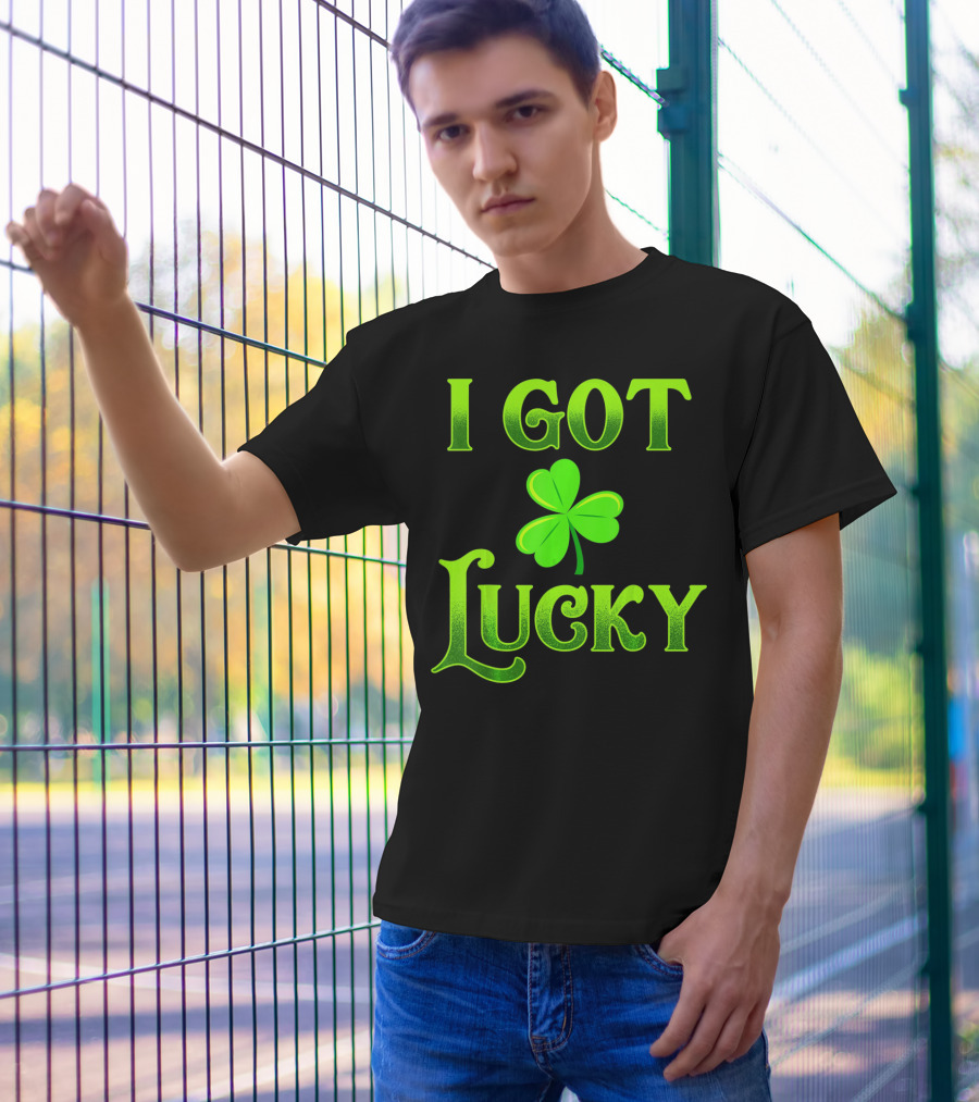 I Got Lucky St Patricks Day Shamrock T-Shirt