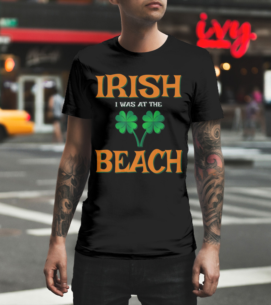 Irish I Was At The Beach Shamrock St. Patrick's Day T-Shirt