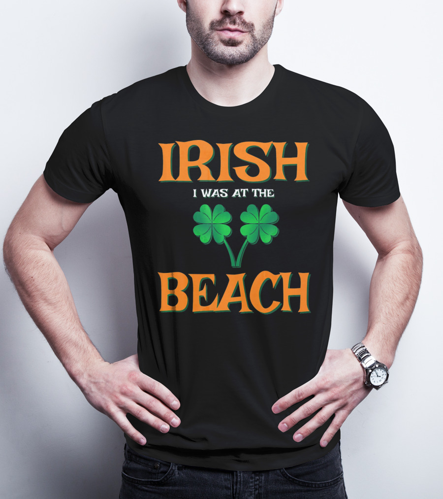 Irish I Was At The Beach Shamrock St. Patrick's Day T-Shirt