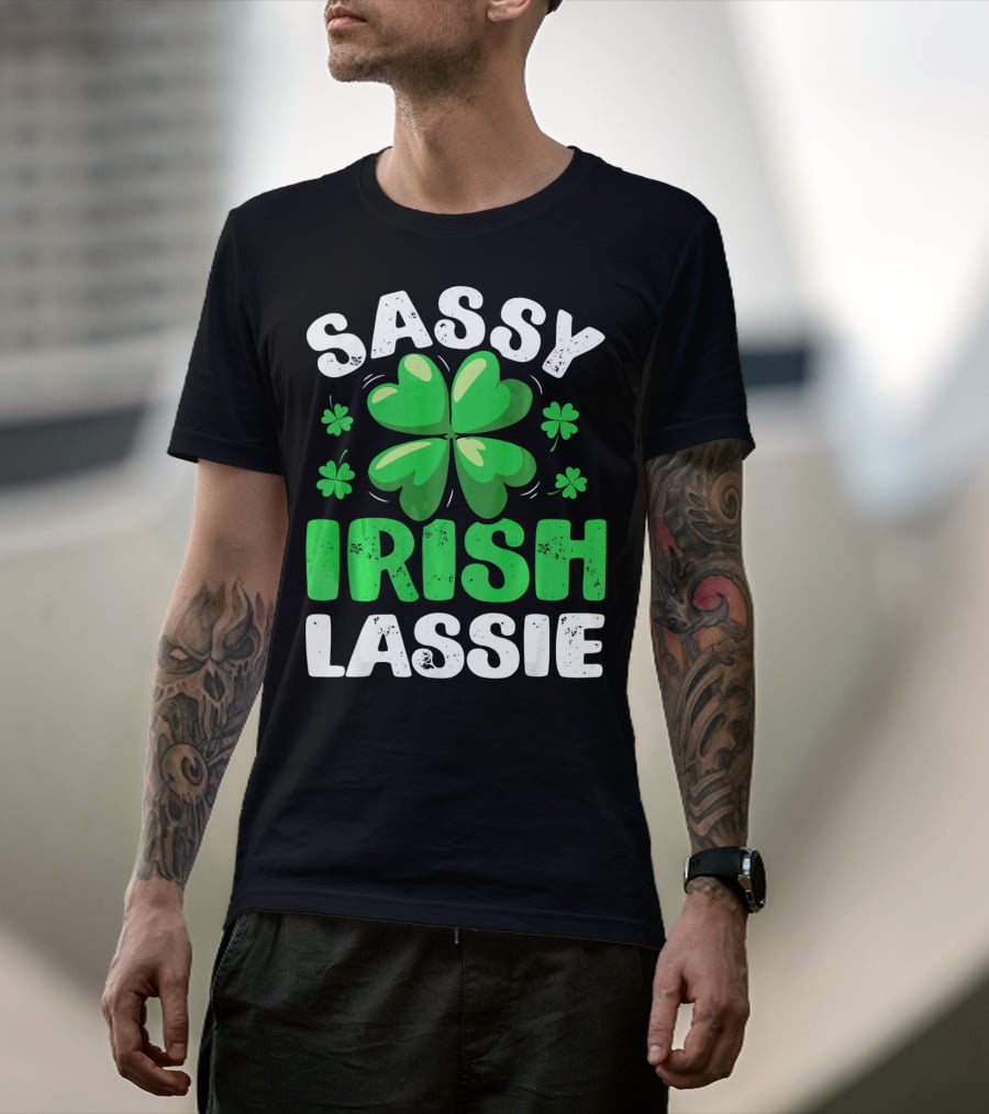 Sassy Irish Lassie St Patricks Shamrock T-Shirt