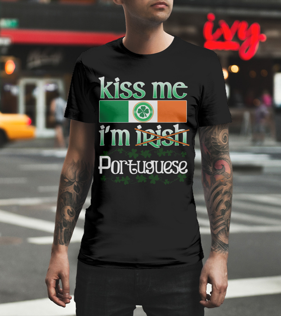 Kiss Me I'm Portuguese St Patricks Day Shamrock Flag T-Shirt