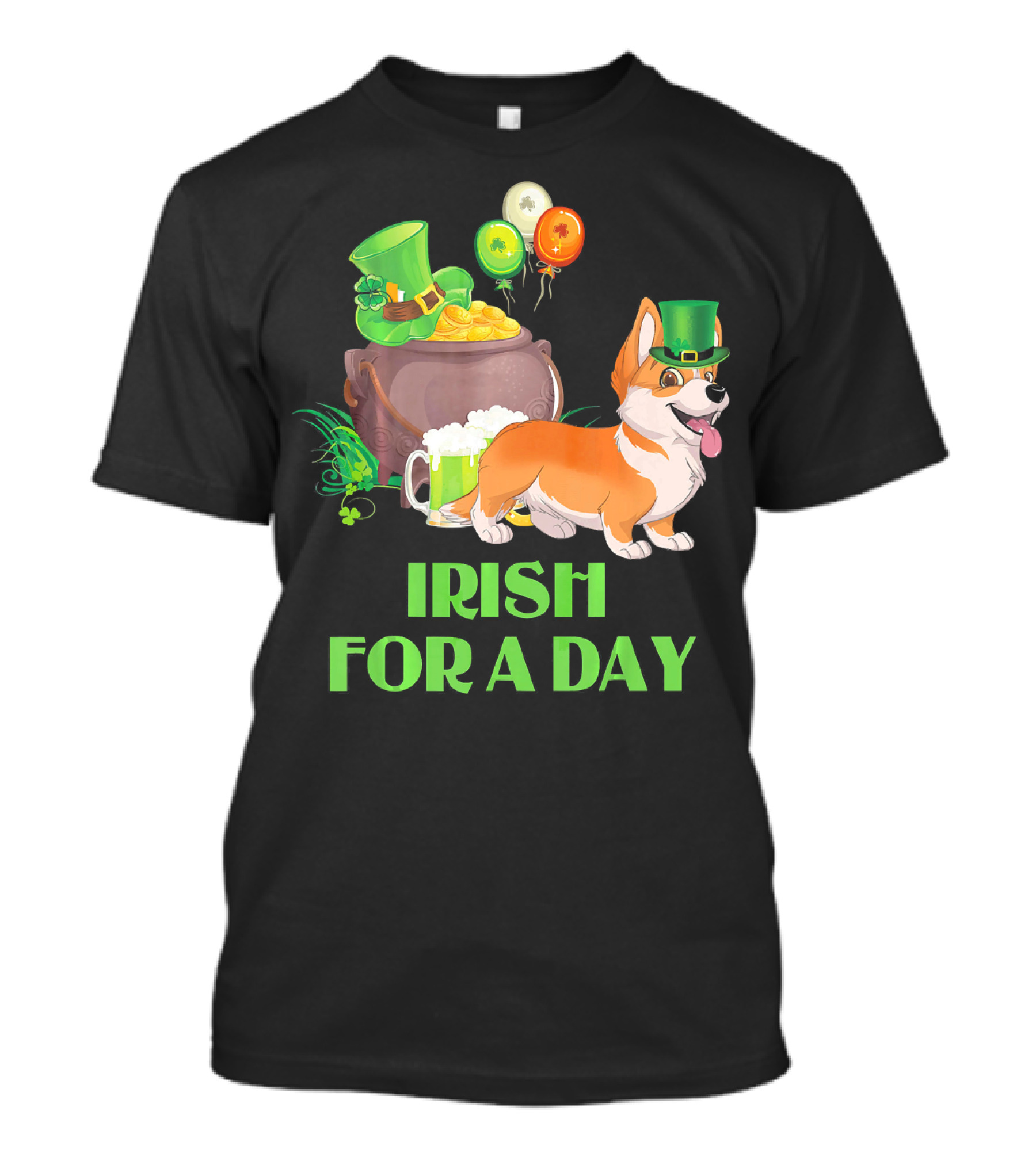 Irish For A Day Welsh Corgi Dog Leprechaun Pot Of Gold Balloons T-Shirt