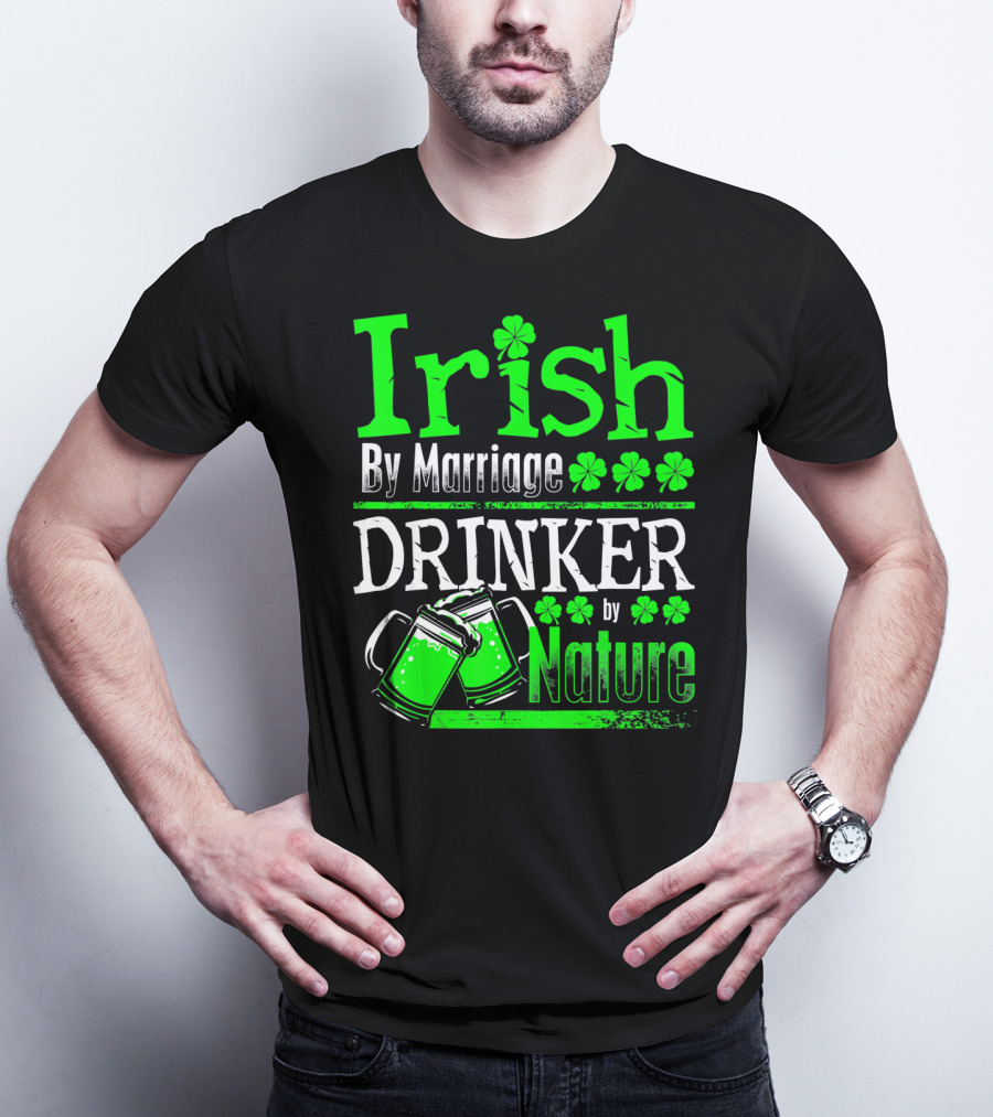 Irish By Marriage Drinker By Nature Shamrock Beer Mugs T-Shirt