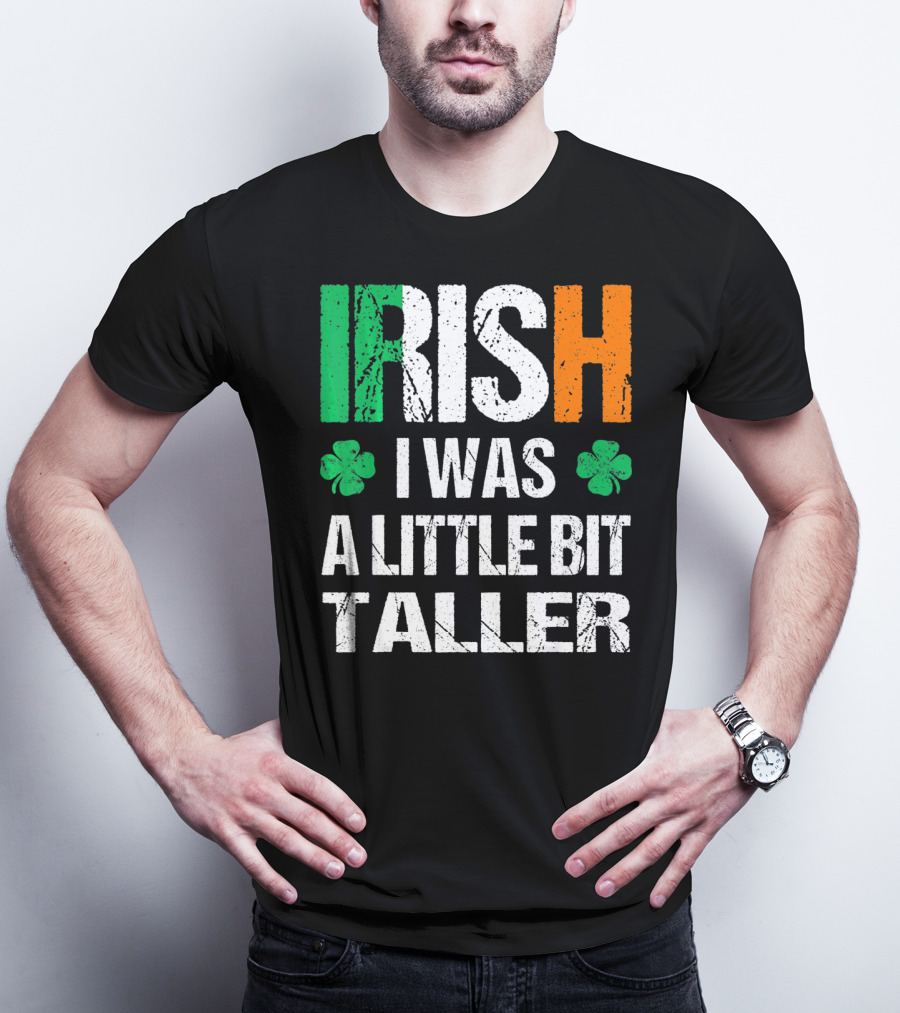 IRISH I Was A Little Bit Taller Shamrock Green White Orange T-Shirt