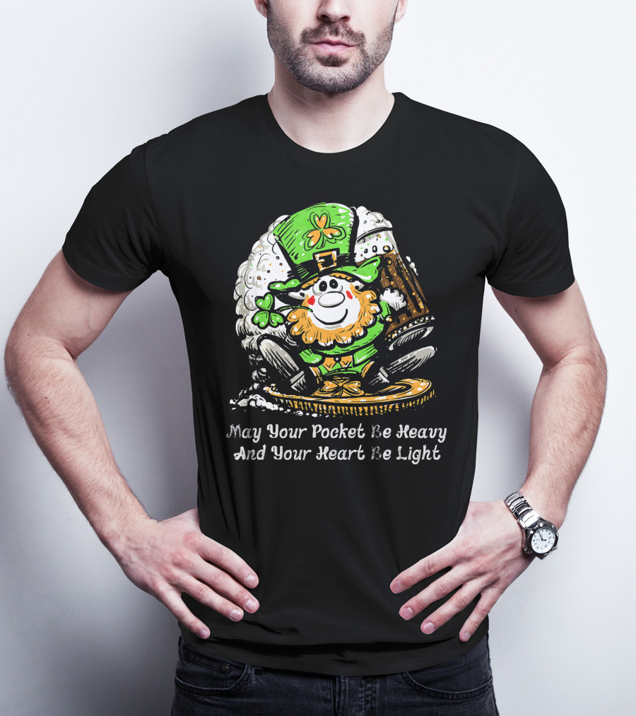 Irish Leprechaun Dark Beer Shamrock May Your Pocket Be Heavy And Your Heart Be Light T-Shirt