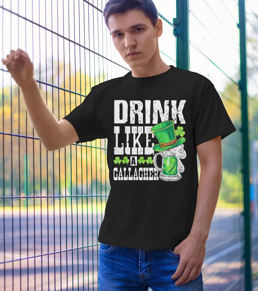 Drink Like A Gallagher Green Beer Hat Shamrocks T-Shirt