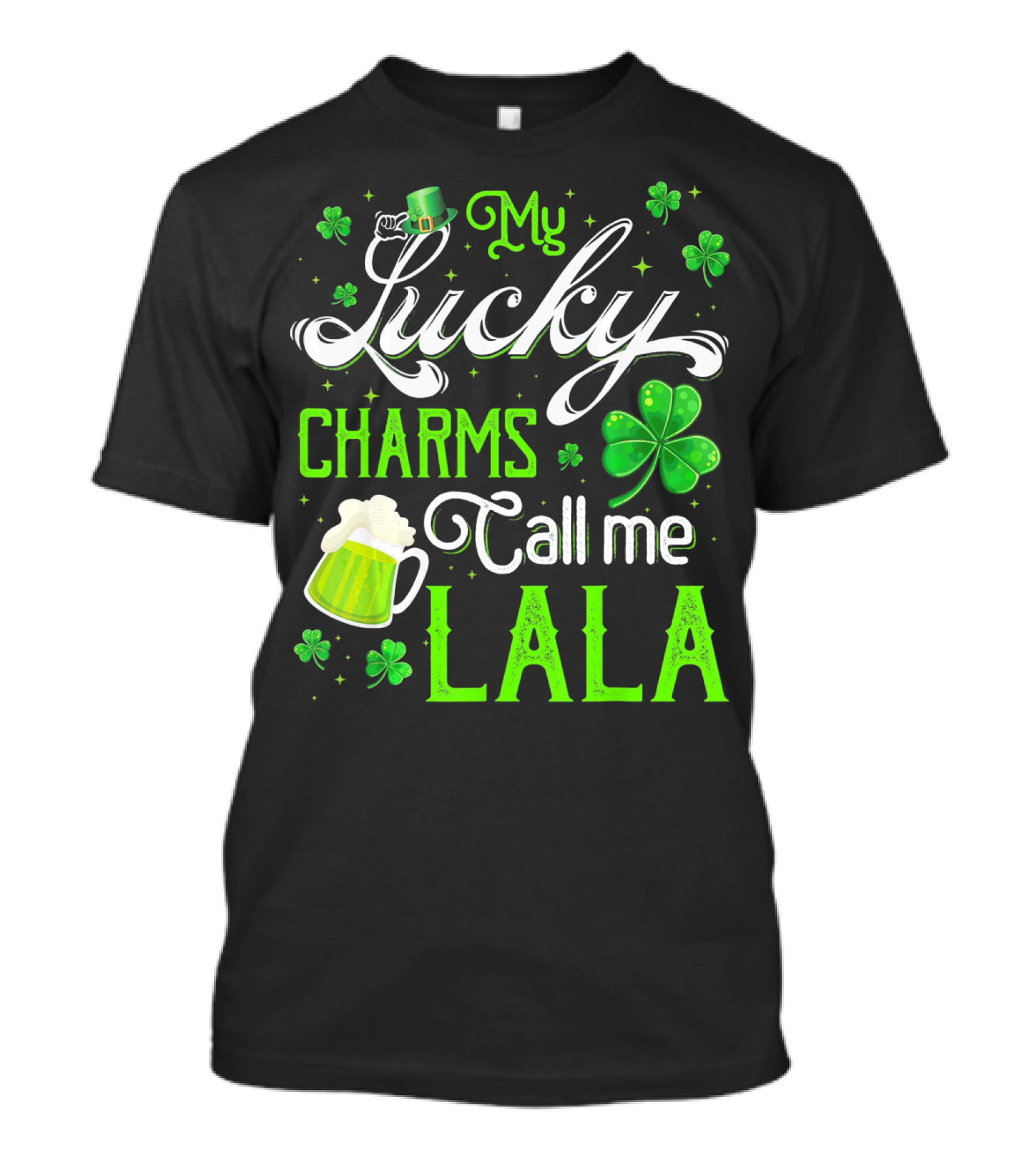 My Lucky Charms Call Me Lala With Shamrocks And Beer Mug T-Shirt