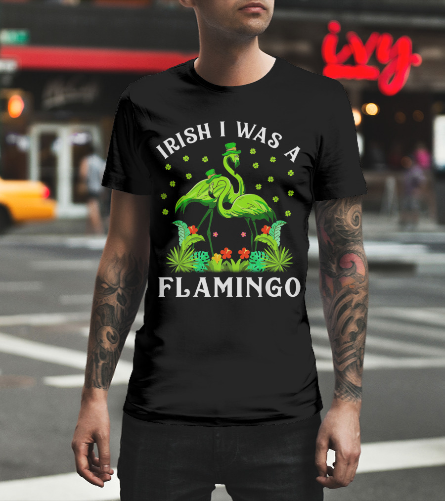 Irish I Was A Flamingo St Patricks Day T-Shirt
