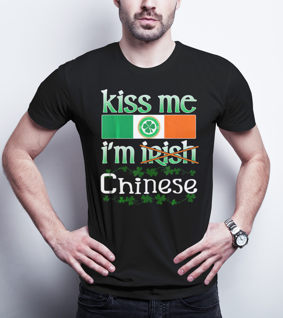 Kiss Me I'm Irish Chinese Funny St Patricks Day T-Shirt