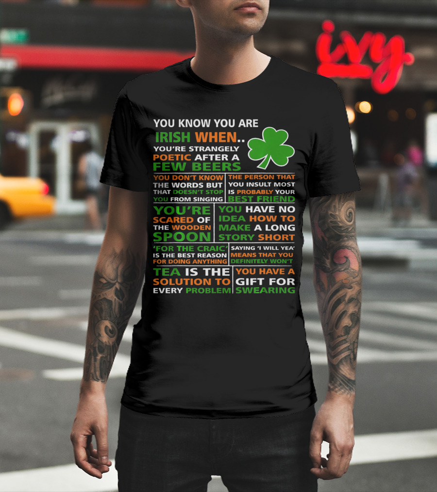 You Know You Are Irish When Poetic After Few Beers Best Friend Spoon Craic Tea Swearing T-Shirt