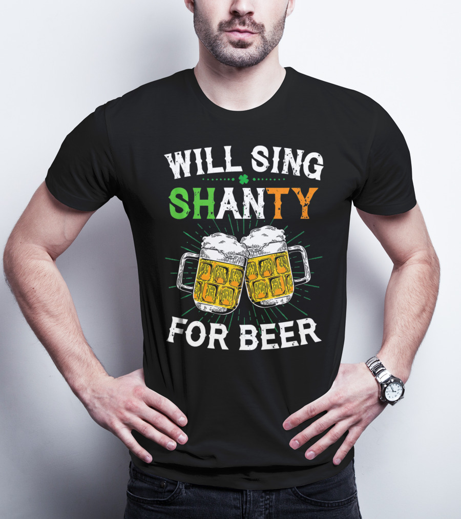 St. Patrick's Day Will Sing Shanty For Beer Irish Drink T-Shirt