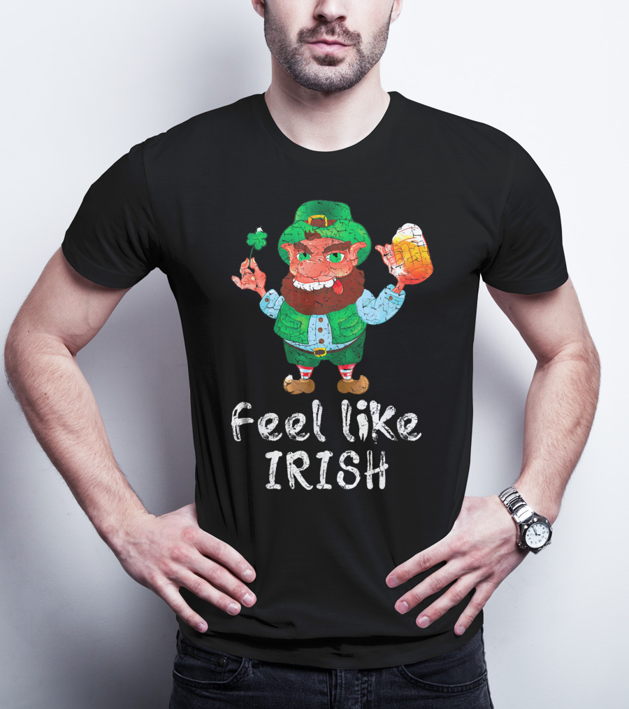 Feel Like Irish Leprechaun Beer Drinking T-Shirt