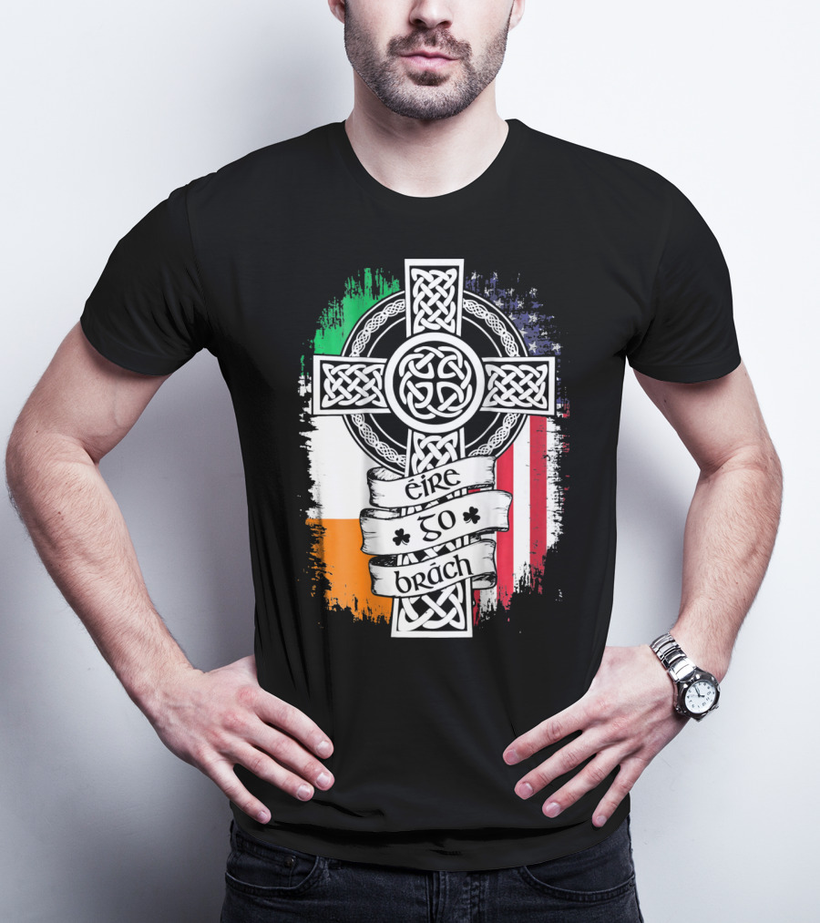 Fathers Day Irish American Celtic Cross Éire Go Brách Flag Pride T-Shirt