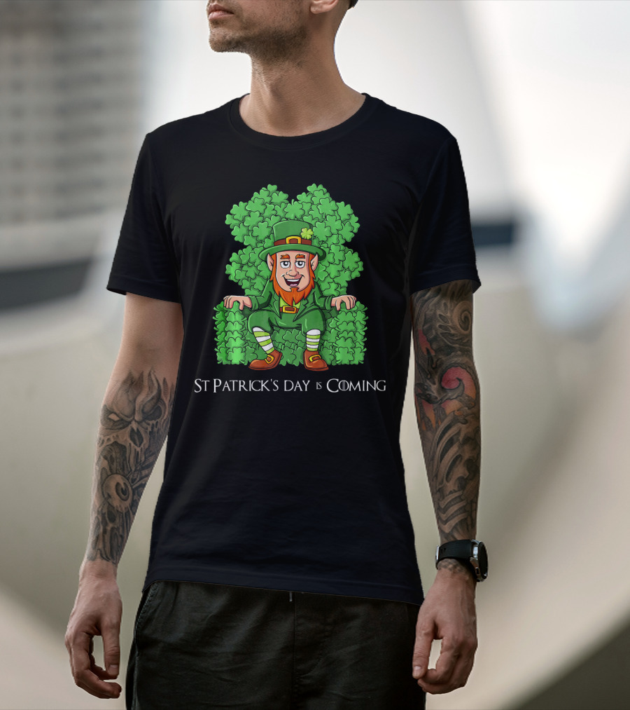 St Patrick's Day Is Coming Leprechaun On Clover Throne T-Shirt