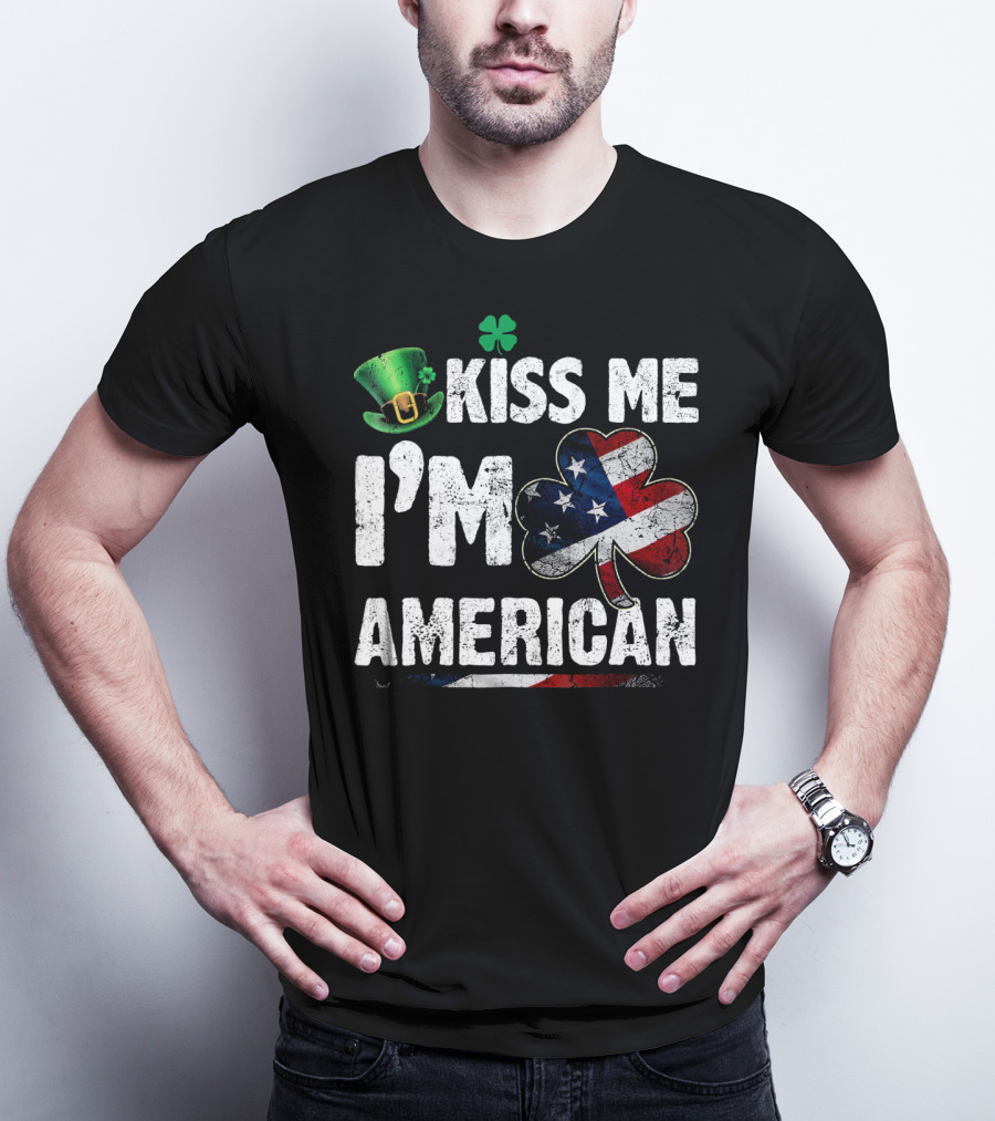 Kiss Me I'm American St. Patricks Shamrock With Flag Hat T-Shirt