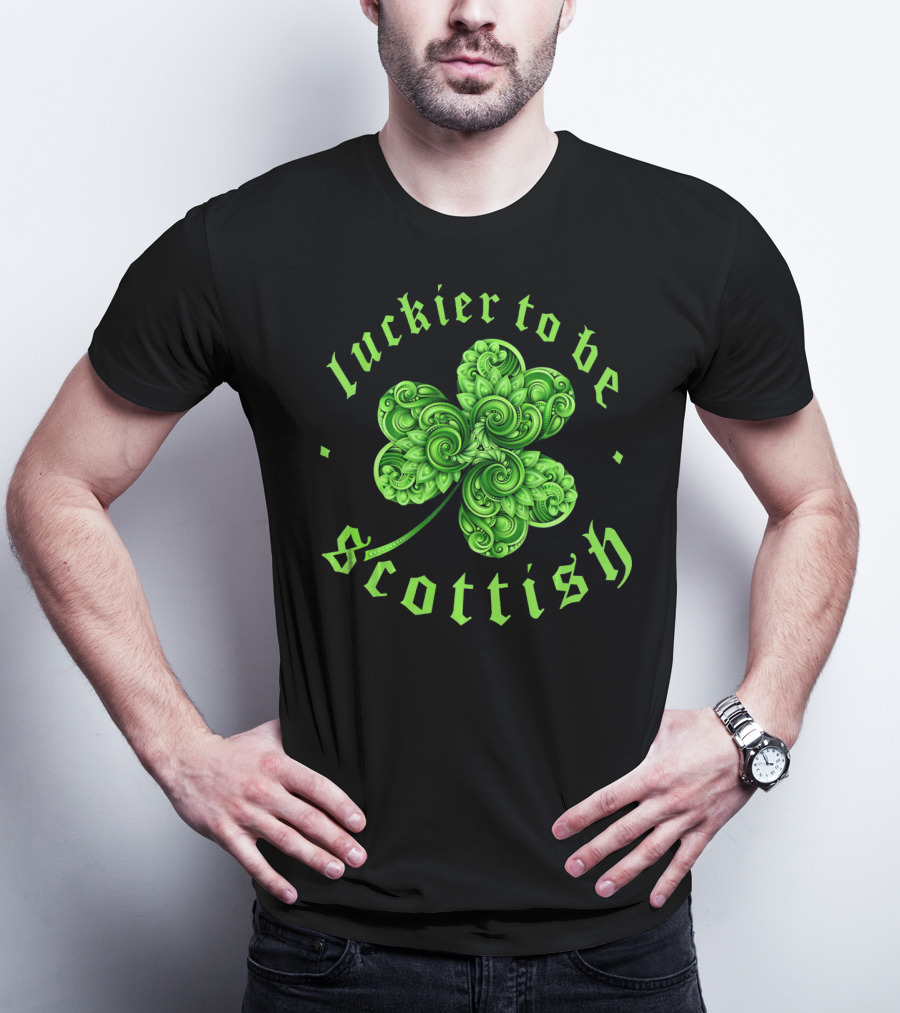 Luckier To Be Scottish Shamrock St Patri T-Shirt
