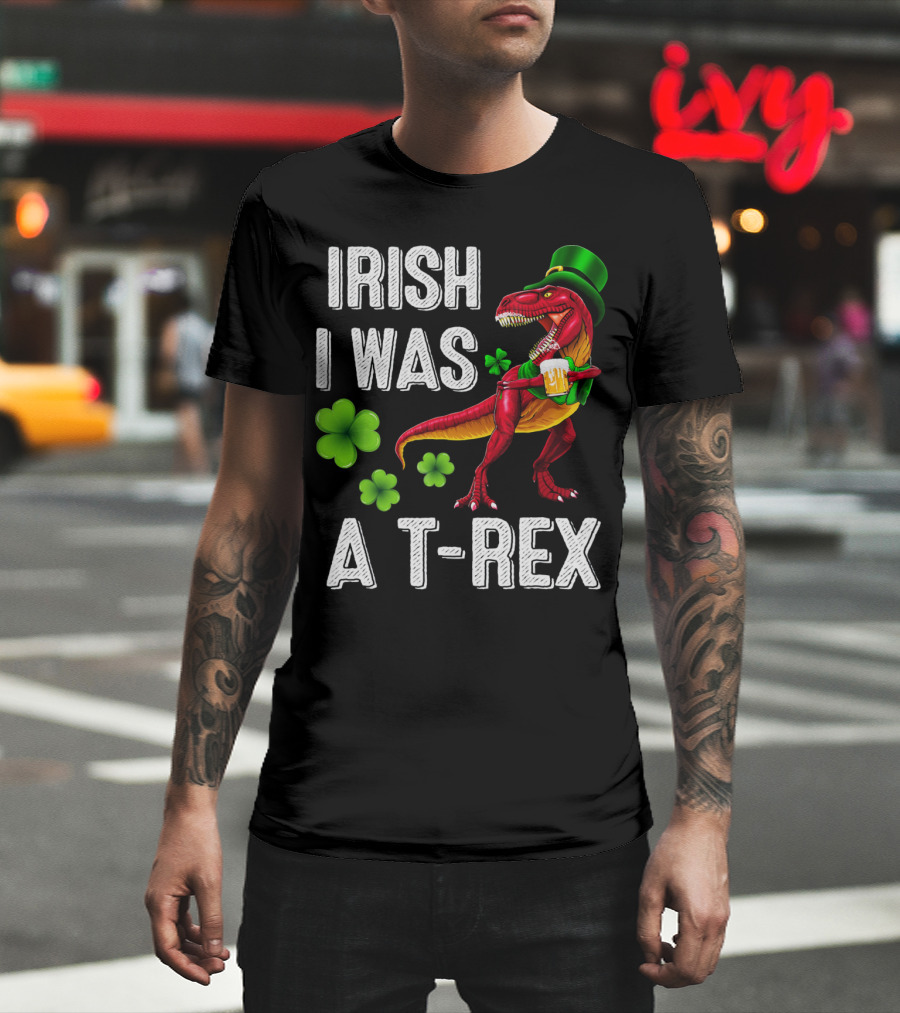 Irish I Was A T-Rex St Patricks Day Rex Irish Grawr T-Shirt