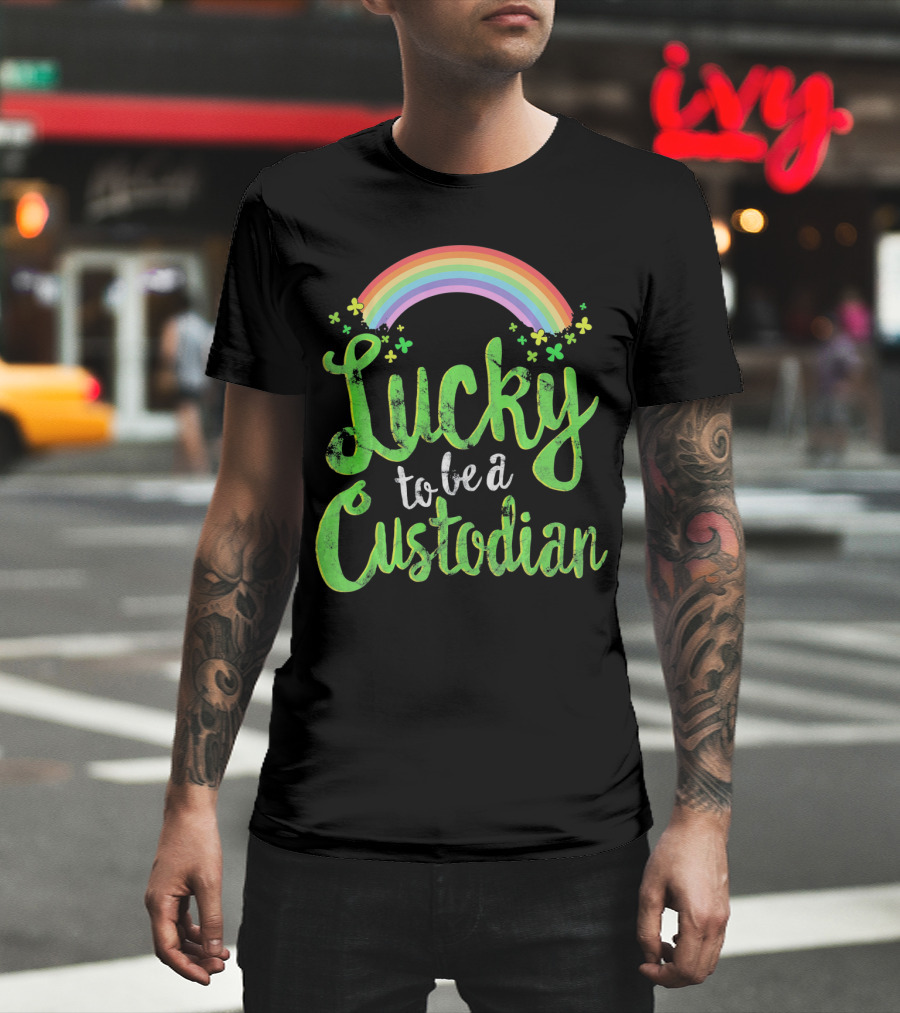Lucky To Be A Custodian Rainbow And Shamrocks T-Shirt