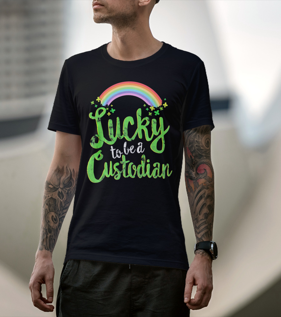 Lucky To Be A Custodian Rainbow And Shamrocks T-Shirt