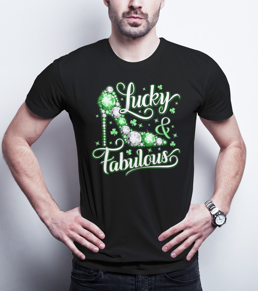 Lucky And Fabulous St. Patricks Day Sparkling High Heel T-Shirt