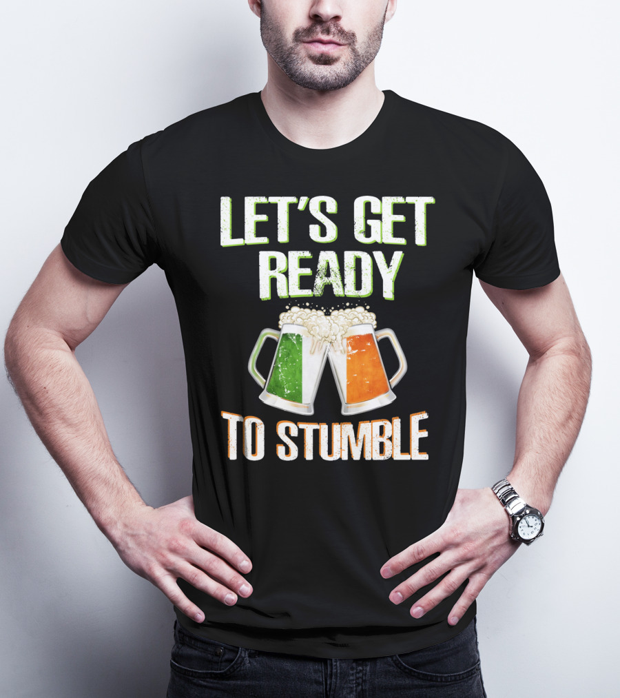 Let's Get Ready To Stumble Irish Flag Beer Mugs Cheers T-Shirt