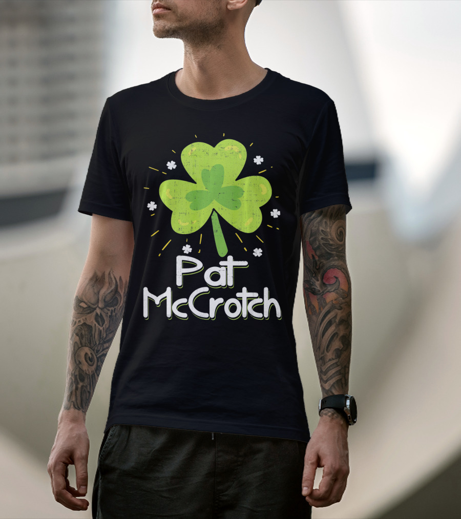 Pat McCrotch St Patricks Day Fun Shamrock Lucky Charm T-Shirt