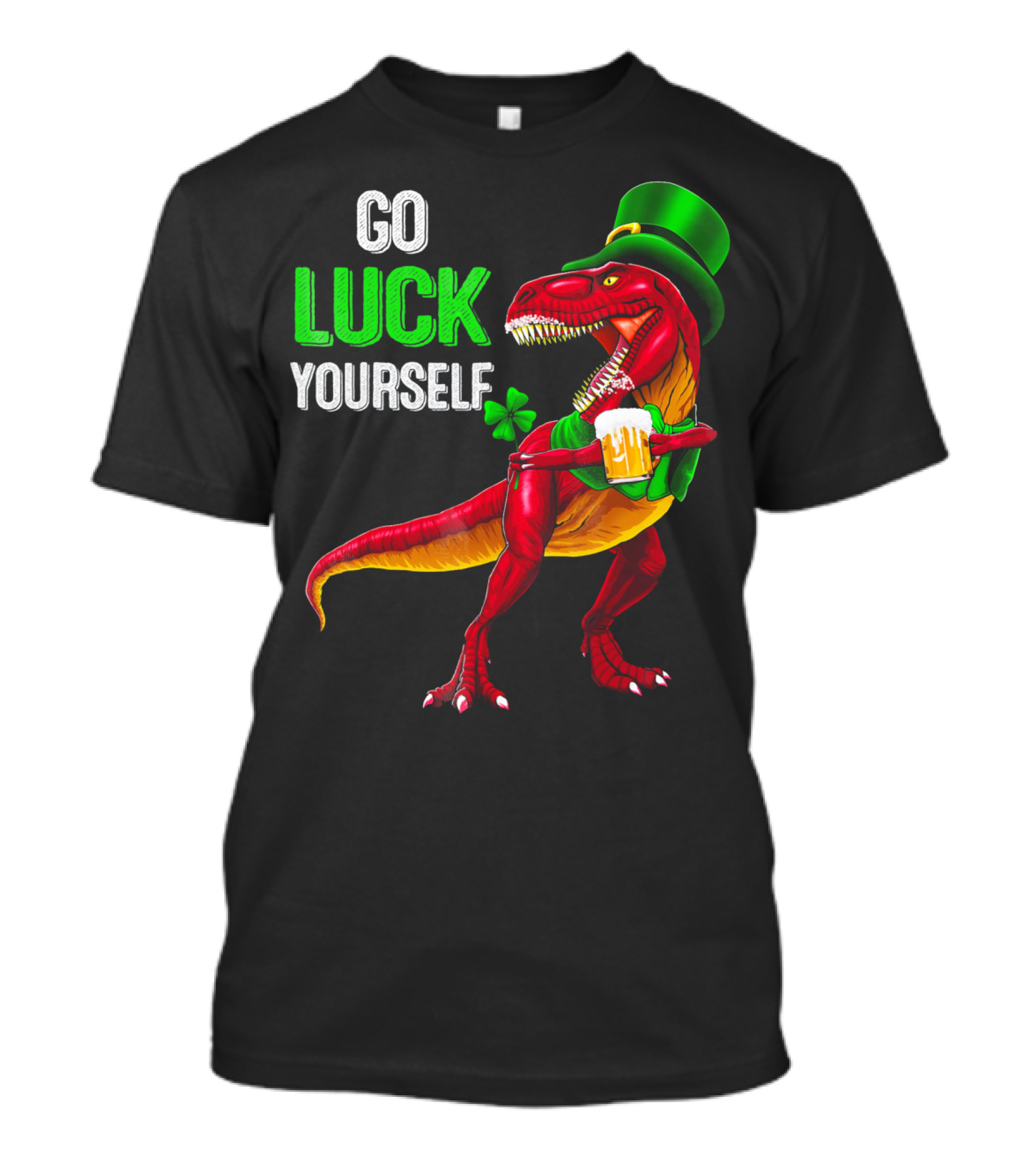 St Patricks Day Rex Go Luck Yourself Dinosaur Hat Beer T-Shirt