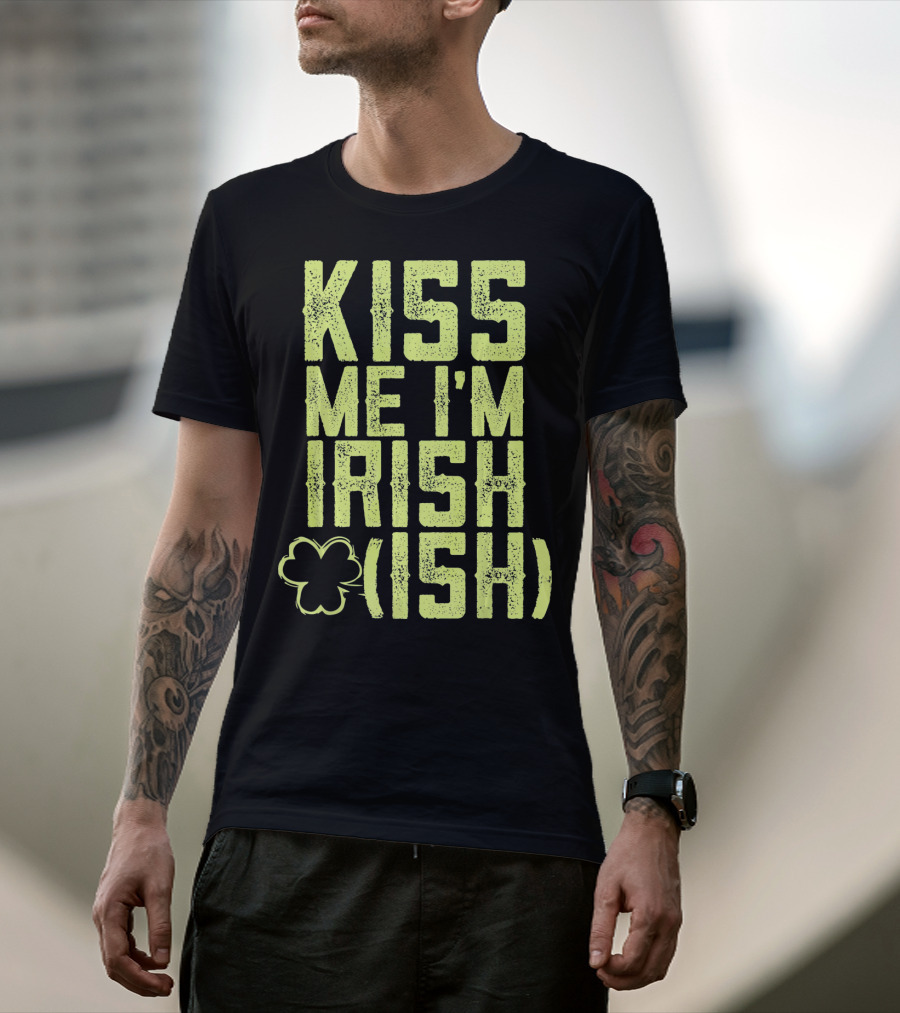 Kiss Me I'm Irish (Ish) Shamrock Highlight T-Shirt
