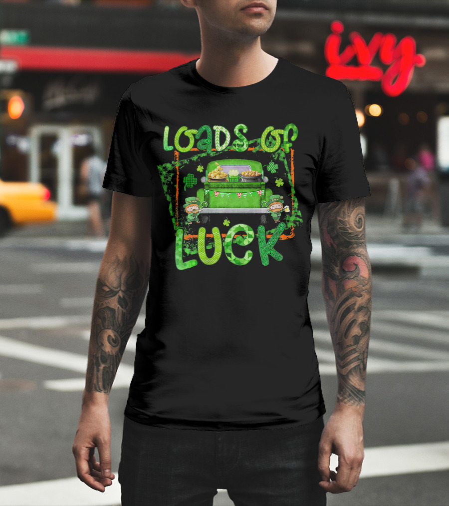 Loads Of Luck Funny Leprechaun Patrick Green Truck Clover Treasure T-Shirt