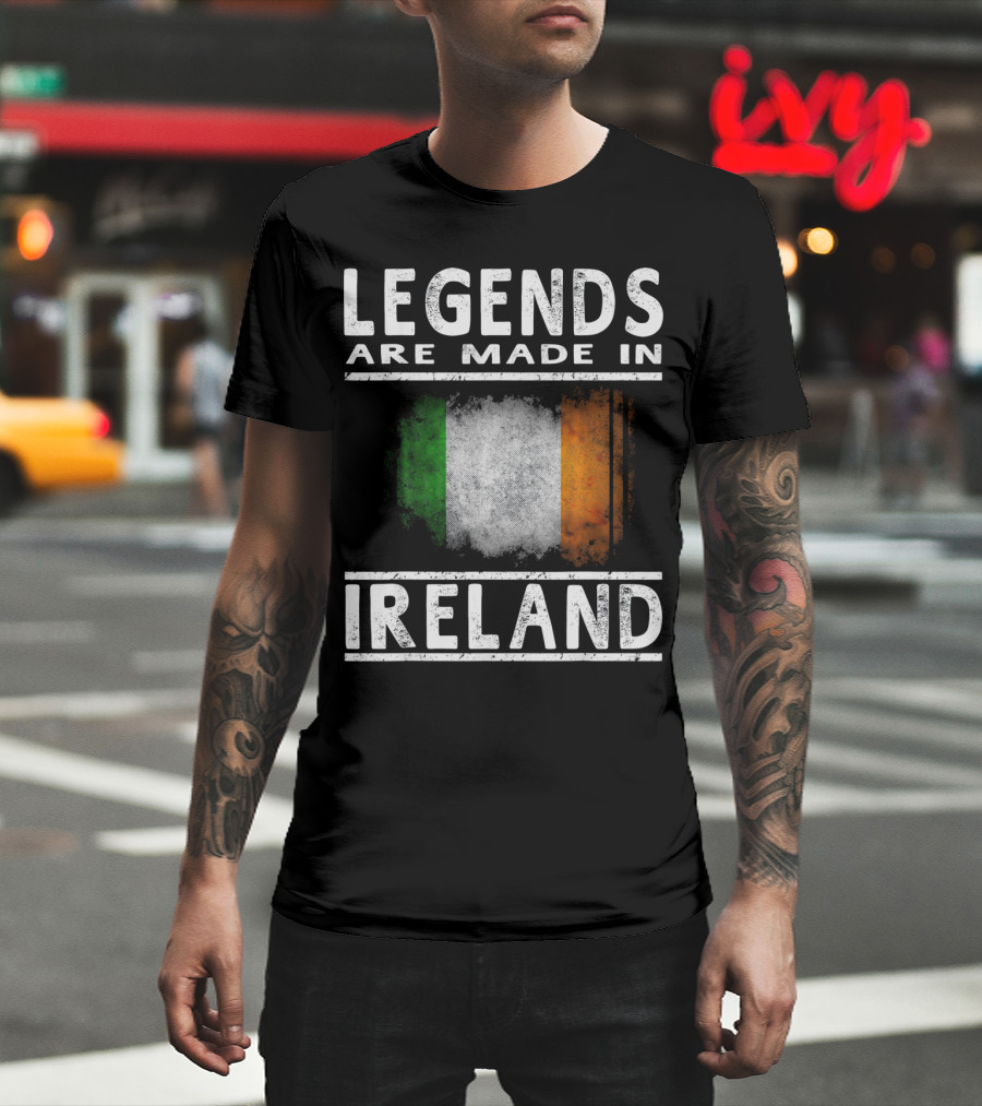 Legends Are Made In Ireland Irish Flag T-Shirt