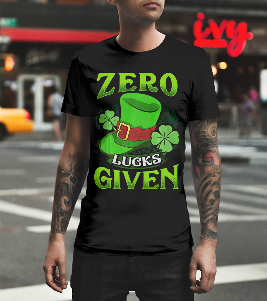 Zero Lucks Given Leprechaun Hat Shamrocks Women Men T-Shirt