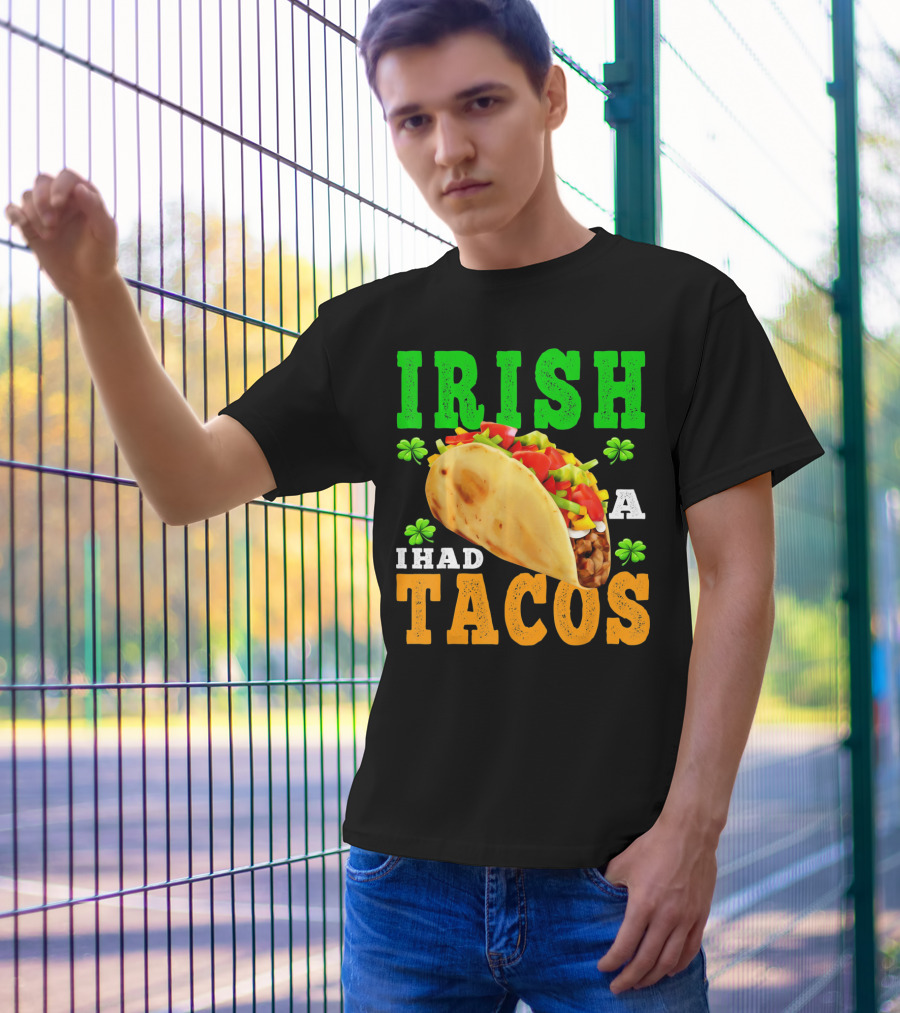 Irish I Had Tacos ShamrockFUN Ireland Flag Co T-Shirt