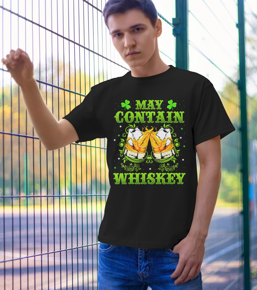 May Contain Whiskey St Patricks Clover T-Shirt