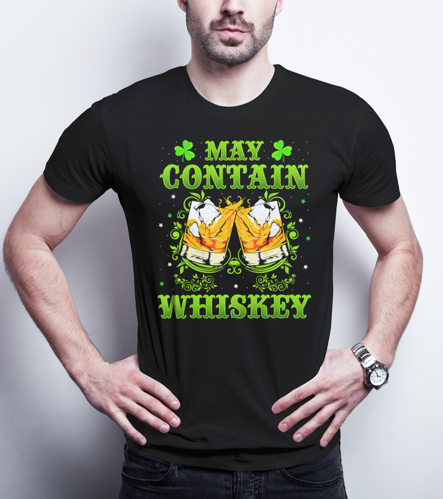 May Contain Whiskey St Patricks Clover T-Shirt