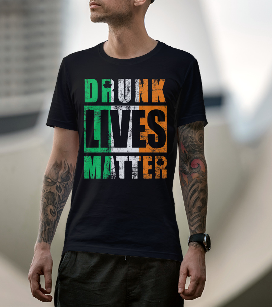 Drunk Lives Matter St Patricks Day Ireland Vintage T-Shirt