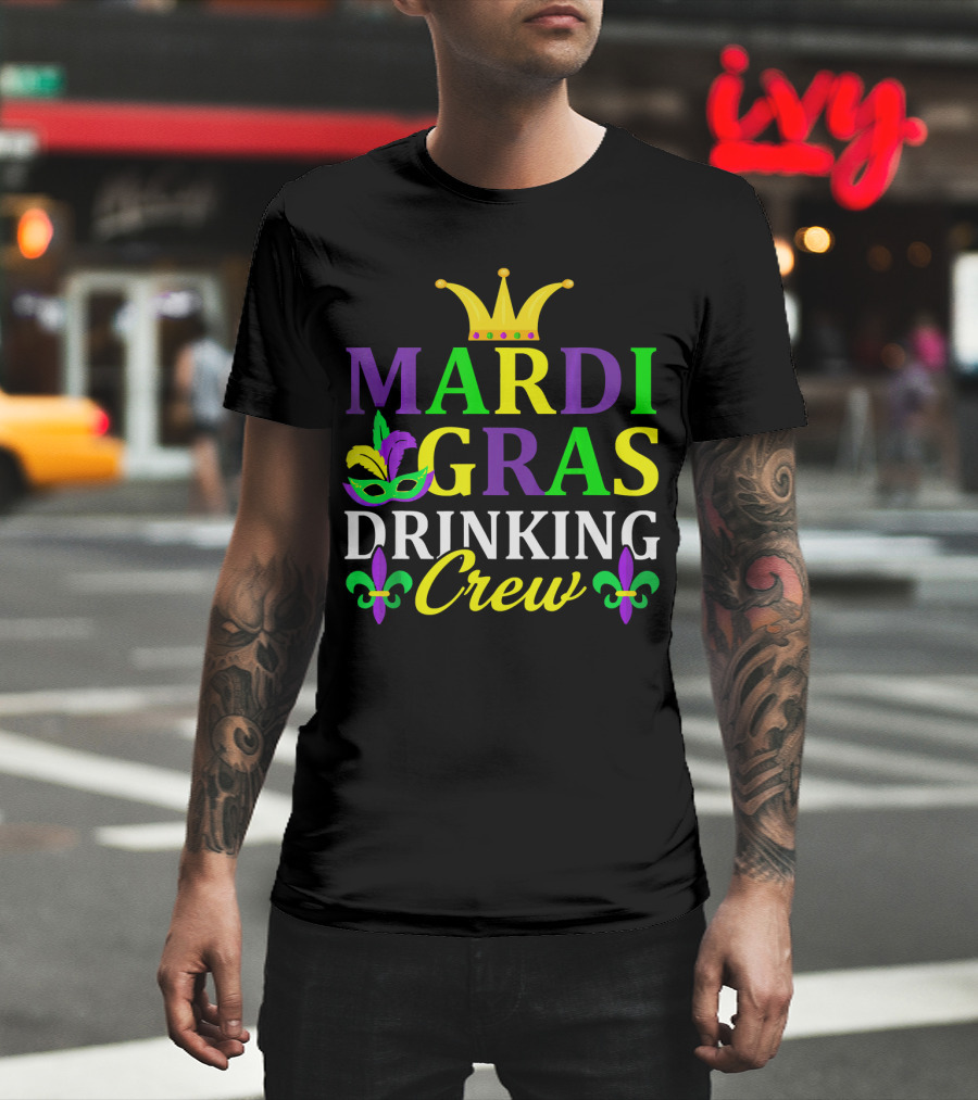 Mardi Gras Drinking Crew Mask And Crown Fleur-de-Lis T-Shirt